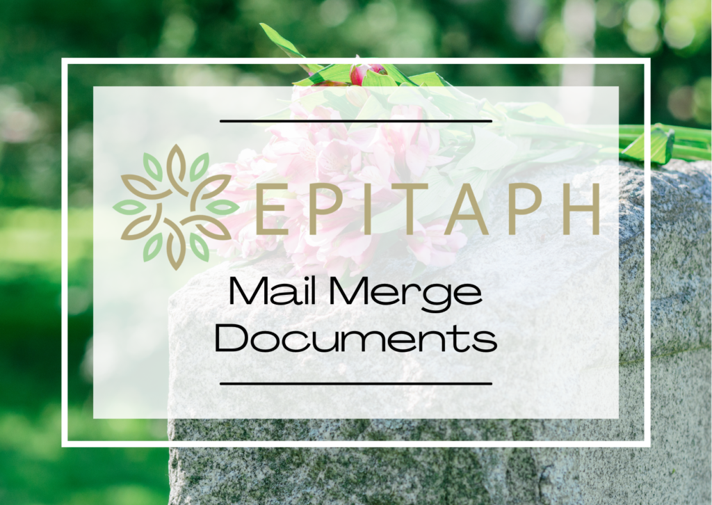 Epitaph – Mail Merge Documents - EDGE IT Systems Epitaph – Mail Merge Documents - EDGE IT Systems